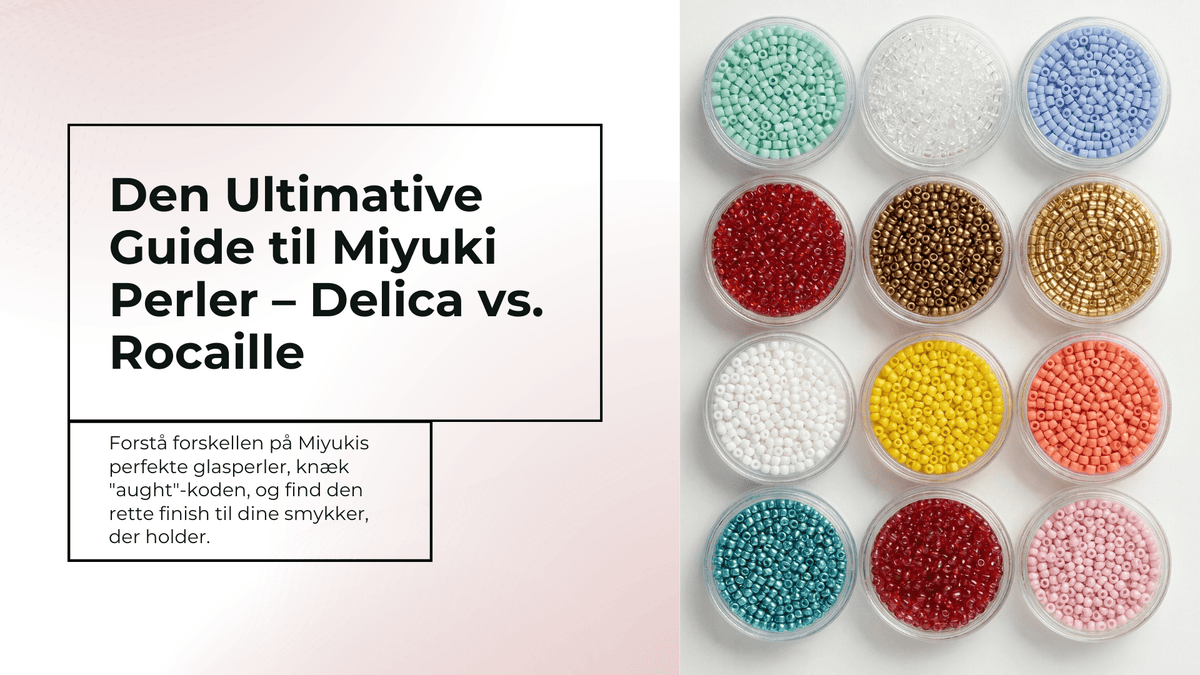 Den Ultimative Guide til Miyuki Perler – Delica vs. Rocaille – Uniq Perler